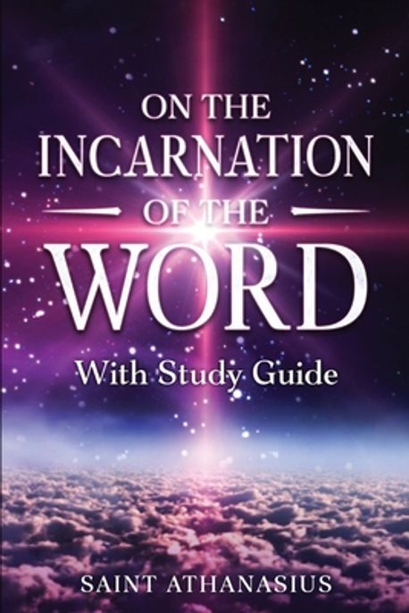 On the Incarnation of the Word | Athanasius, Saint - 교보문고