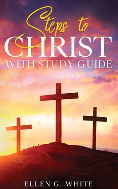 Steps to Christ | Ellen G White - 교보문고