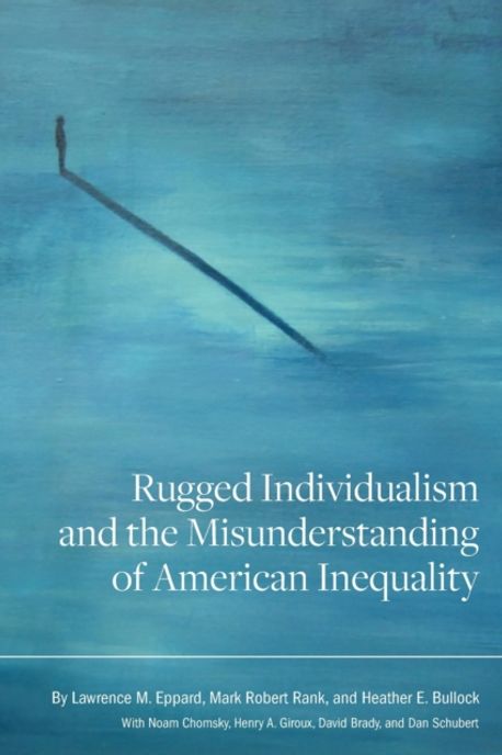 Rugged Individualism and the Misunderstanding of American Inequality ...