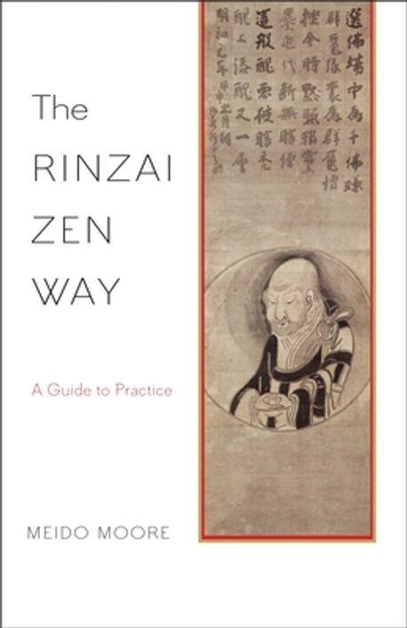 The Rinzai Zen Way | Meido Moore - 교보문고