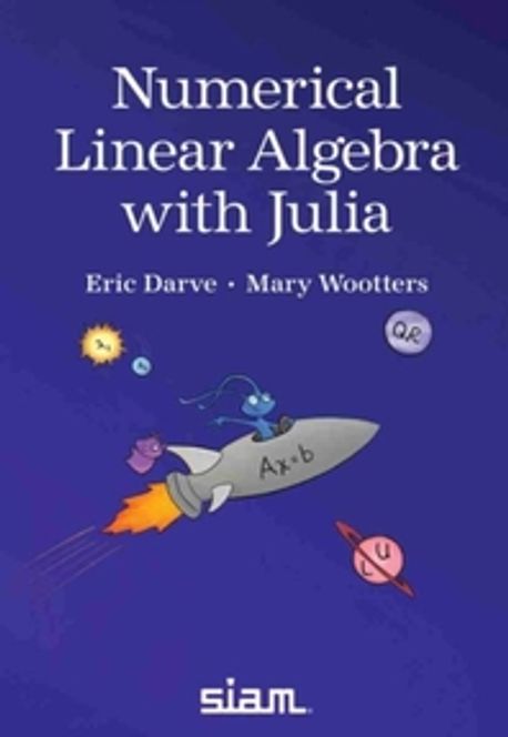 Numerical Linear Algebra with Julia | Eric Darve - 교보문고