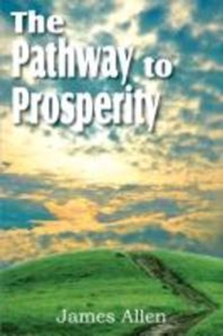 The Path to Prosperity | Allen, James - 교보문고