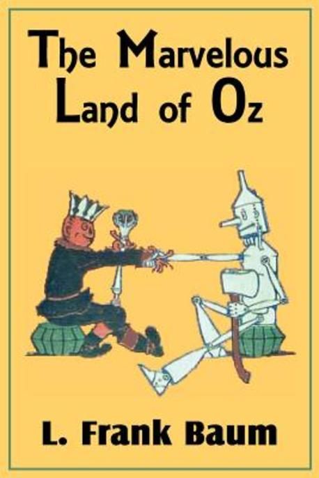 The Marvelous Land of Oz | Baum, L. Frank - 교보문고