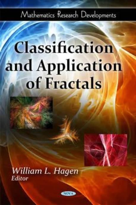 Classification and Application of Fractals | Hagen, William L. - 교보문고
