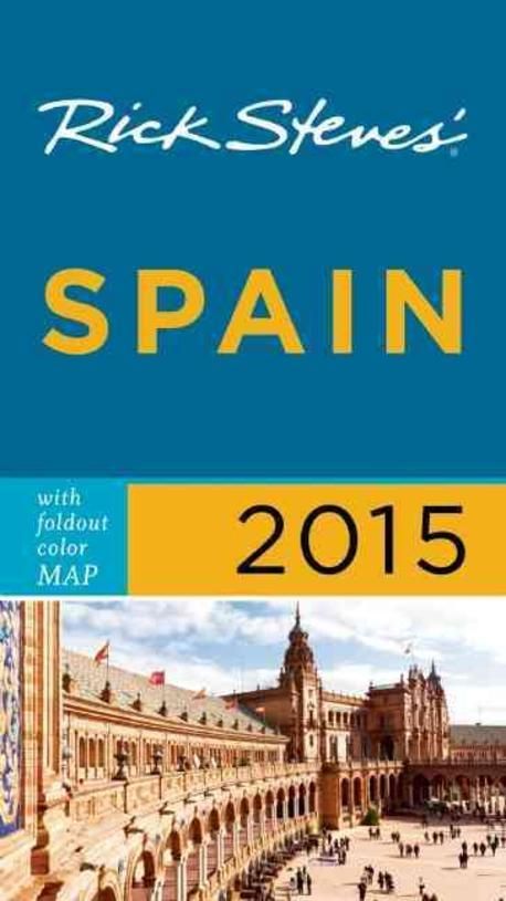 Rick Steves Spain 2015 | Avalon Travel Publishing - 교보문고