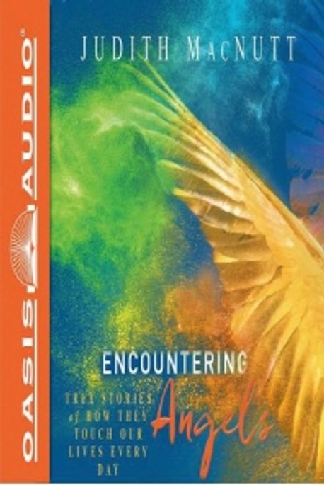 Encountering Angels | Macnutt, Judith - 교보문고
