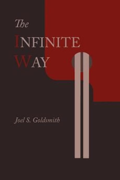 The Infinite Way | Goldsmith, Joel S. - 교보문고