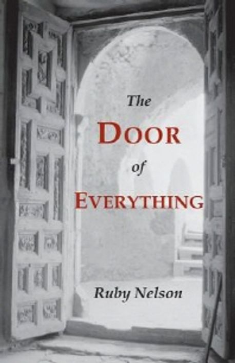 The Door of Everything | Nelson, Ruby - 교보문고