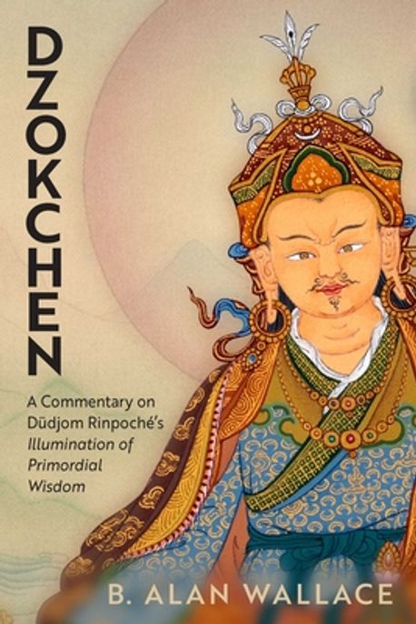 Dzokchen | B. Alan Wallace - 교보문고