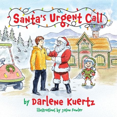Santa's Urgent Call | Kuertz, Darlene - 교보문고