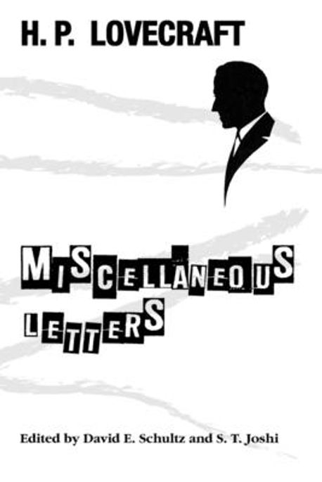 Miscellaneous Letters | Lovecraft, H. P. - 교보문고
