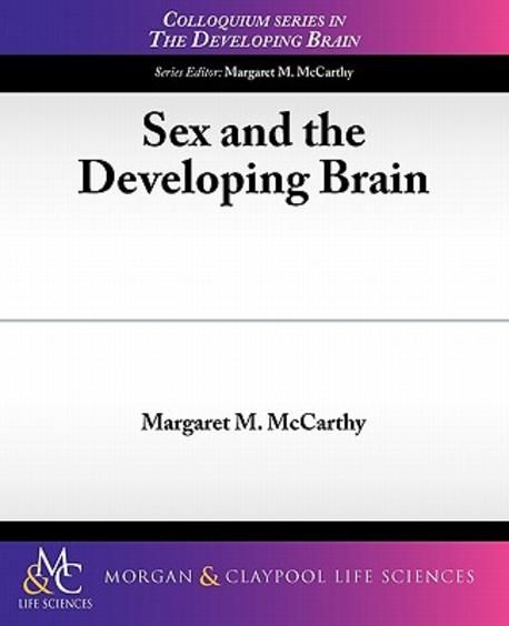 Sex and the Developing Brain | McCarthy, Margaret - 교보문고