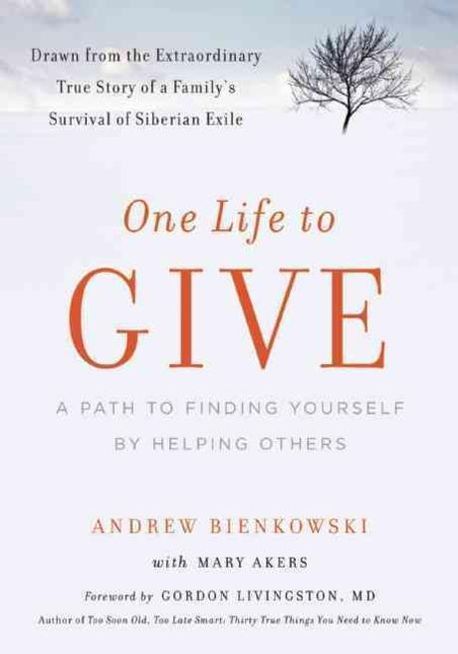 One Life to Give | Bienkowski, Andrew - 교보문고