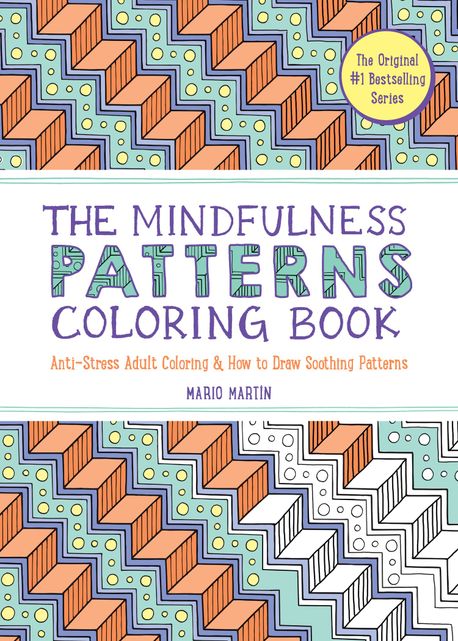 The Mindfulness Patterns Coloring Book | Mario Martin - 교보문고