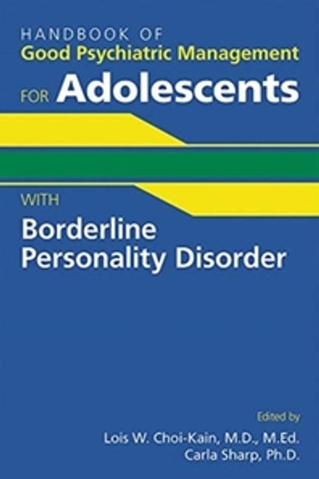 Handbook of Good Psychiatric Management for Adolescents with Borderline ...