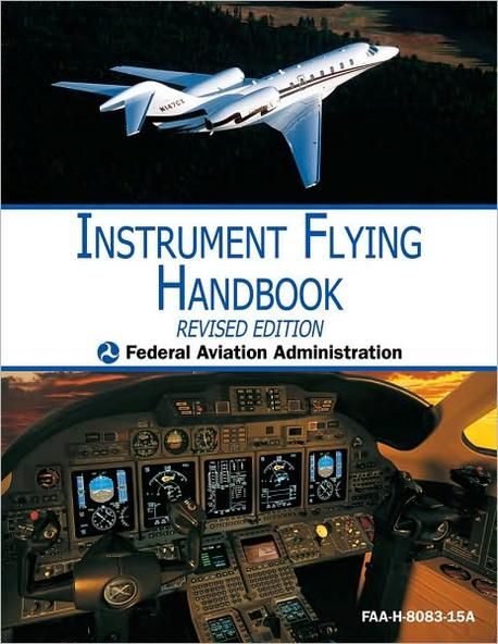 INSTRUMENT FLYING HANDBOOK, REV/E | Federal Aviation Administration ...