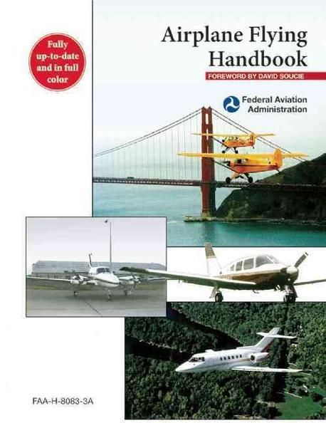 Airplane Flying Handbook (Faa-h-8083-3a) | Federal Aviation ...