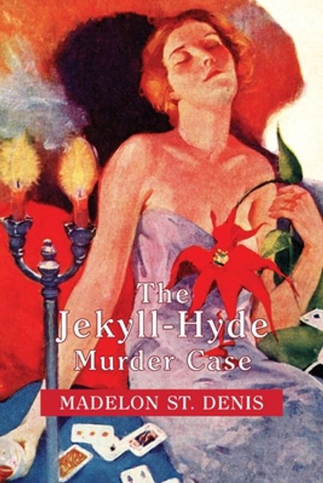 The Jekyll-Hyde Murder Case | St Denis, Madelon - 교보문고