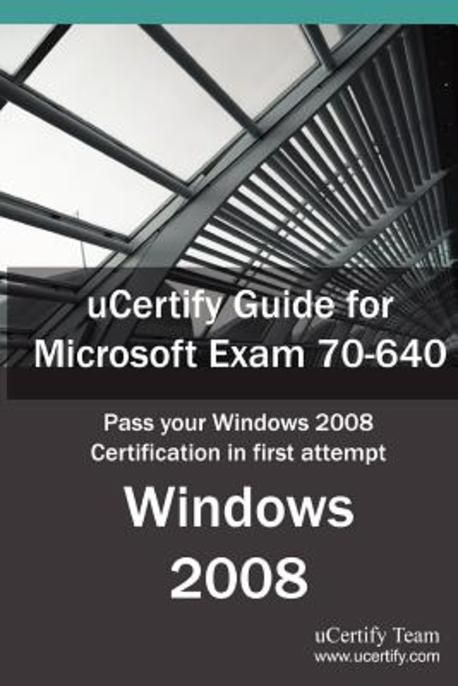 Ucertify Guide for Microsoft Exam 70-640 | Team, Ucertify Com - 교보문고