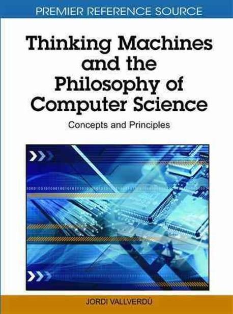 Thinking Machines and the Philosophy of Computer Science | Vallverdu ...