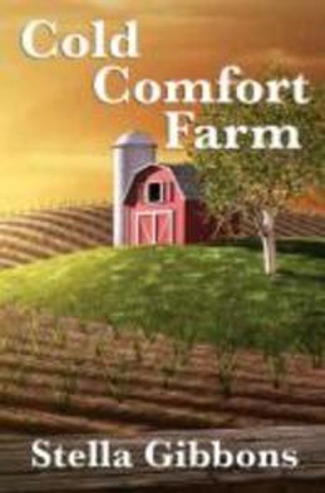 Cold Comfort Farm | Gibbons, Stella - 교보문고