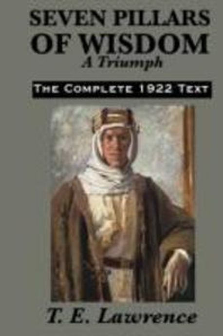 Seven Pillars of Wisdom | Lawrence, T. E. - 교보문고