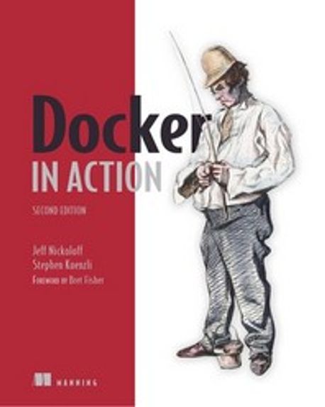 Docker in Action, Second Edition | Nickoloff, Jeff - 교보문고