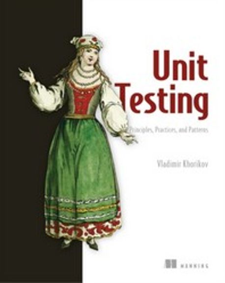 Unit Testing Principles, Practices, and Patterns | Khorikov, Vladimir ...