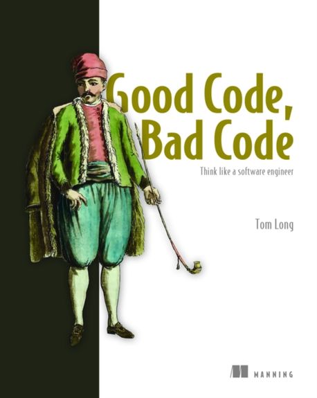 Good Code, Bad Code | Tom Long - 교보문고