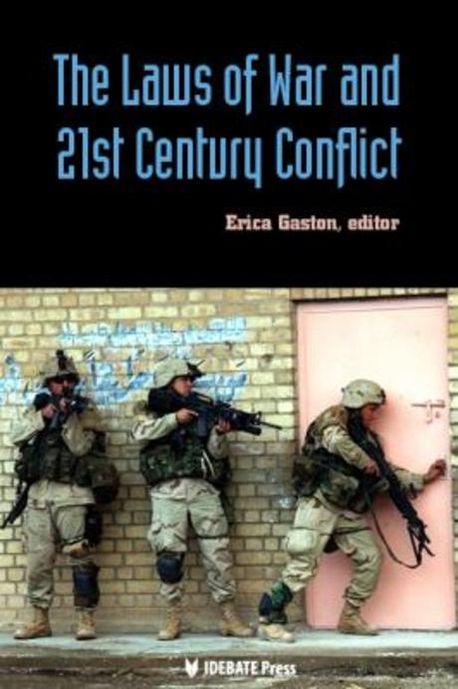 Laws of War and 21st Century Conflict | Gaston, E. - 교보문고