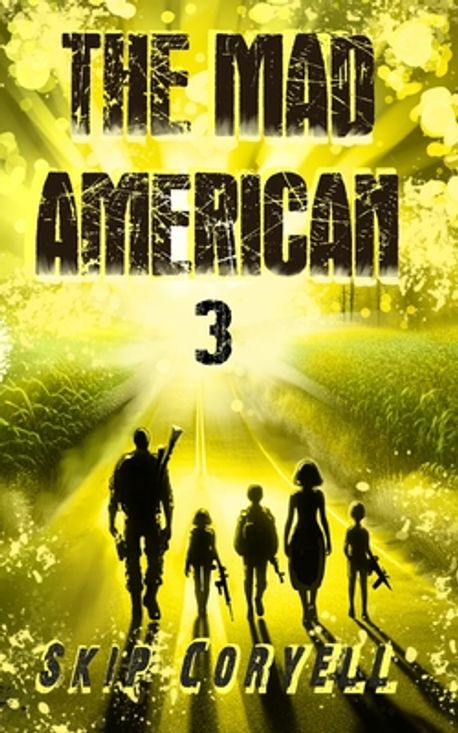 The Mad American | Coryell, Skip - 교보문고