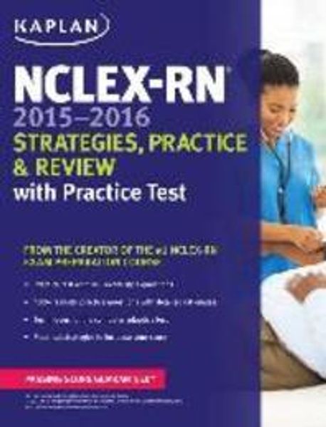 NCLEX-RN 2015-2016 Strategies, Practice, and Review with Practice Test ...