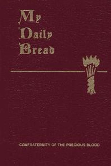 My Daily Bread | Confraternity of the Precious Blood - 교보문고