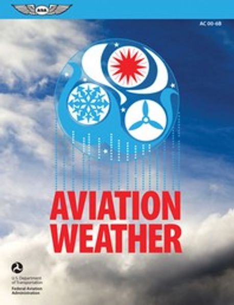 Aviation Weather (2023) | Federal Aviation Administration (COR) - 교보문고
