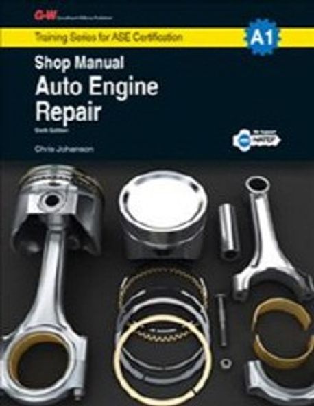 Auto Engine Repair Shop Manual, A1 | Johanson, Chris - 교보문고
