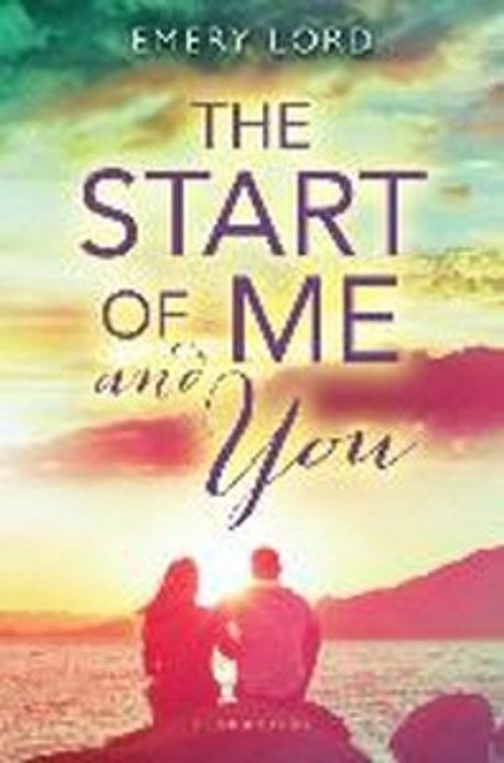 The Start of Me and You | Lord, Emery - 교보문고
