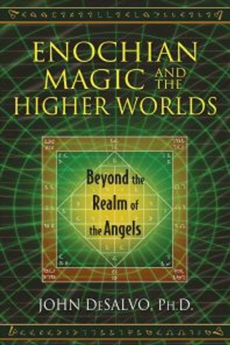 Enochian Magic and the Higher Worlds | Destiny Books - 교보문고