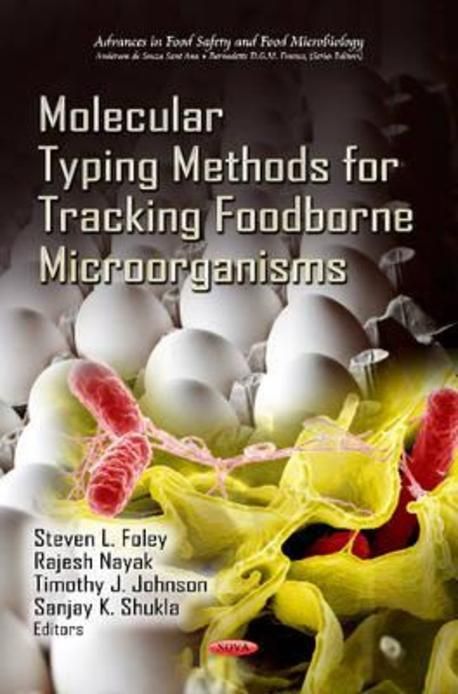 Molecular Typing Methods for Tracking Foodborne Micoorganisms | Steven L. Foley, Rajesh Nayak ...