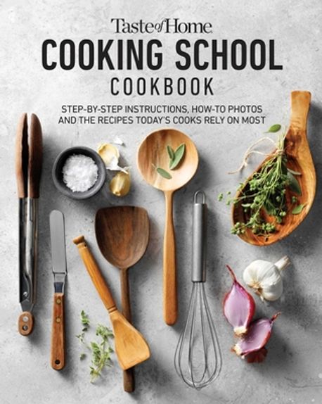 Taste of Home Cooking School Cookbook | Taste of Home - 교보문고