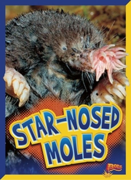 Star-Nosed Moles | Terp, Gail - 교보문고