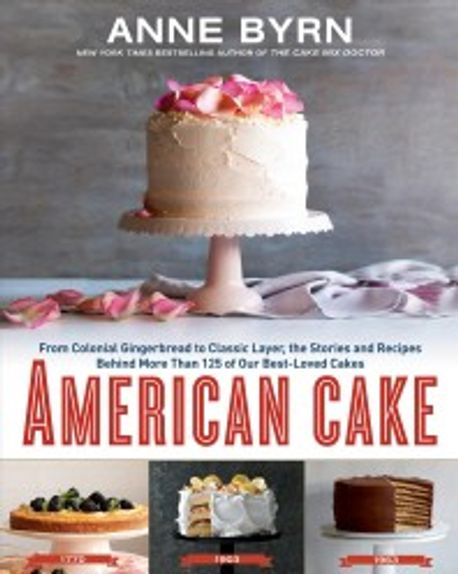 American Cake | Anne Byrn - 교보문고