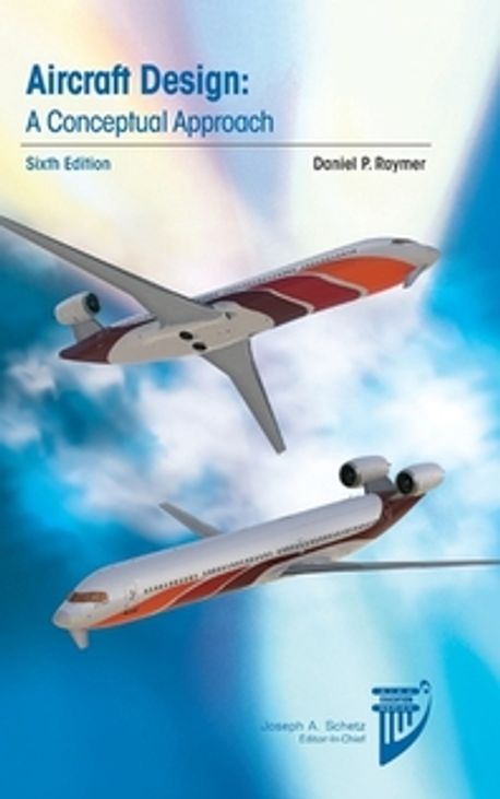 Aircraft Design: A Conceptual Approach | Daniel P. Raymer - 교보문고