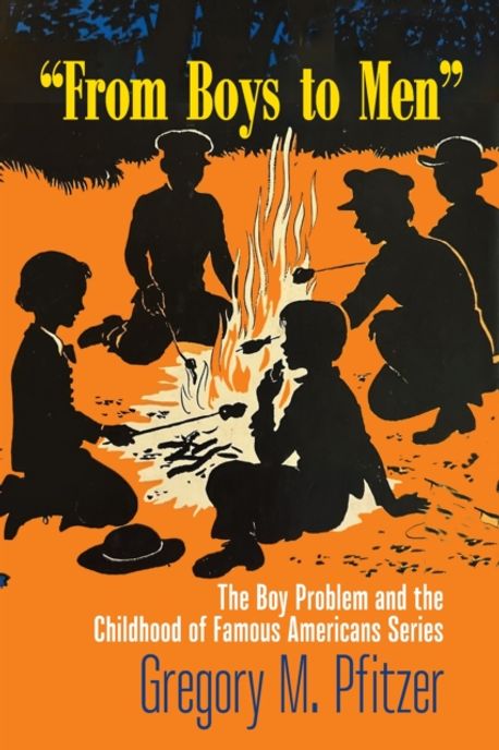 From Boys to Men | Pfitzer, Gregory M. - 교보문고