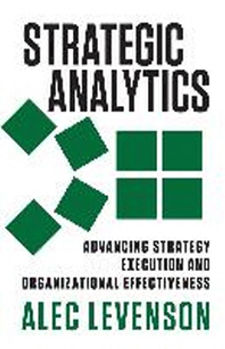 Strategic Analytics | Berrett-Koehler Publishers a Bk Business Book - 교보문고