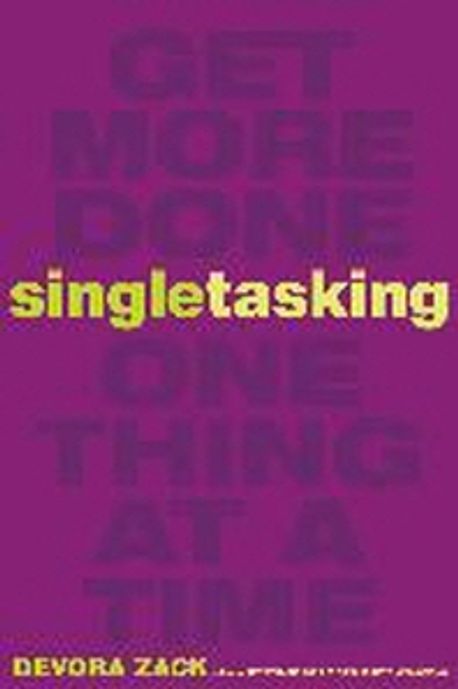 Singletasking | Berrett-Koehler Publishers - 교보문고
