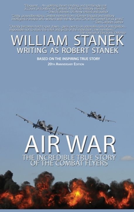 Air War The Incredible True Story of the Combat Flyers | Stanek ...