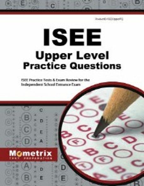 ISEE Upper Level Practice Questions | Mometrix Media (COR) - 교보문고