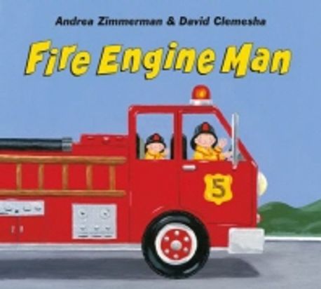 Fire Engine Man | Zimmerman, Andrea - 교보문고