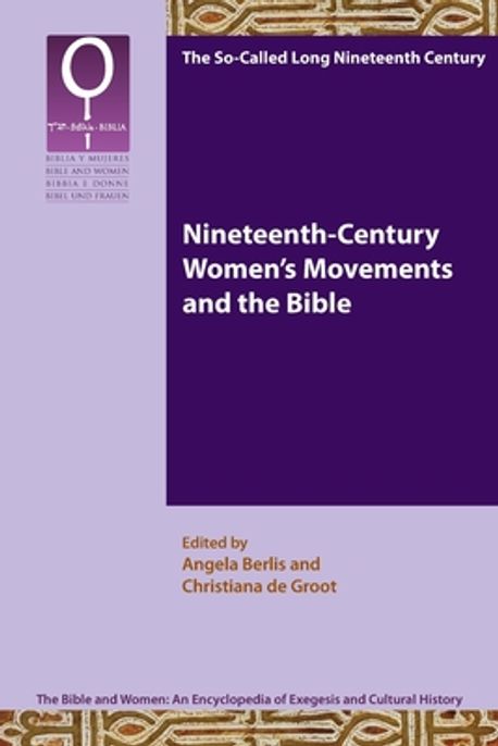 Nineteenth-Century Women's Movements and the Bible | Berlis, Angela - 교보문고