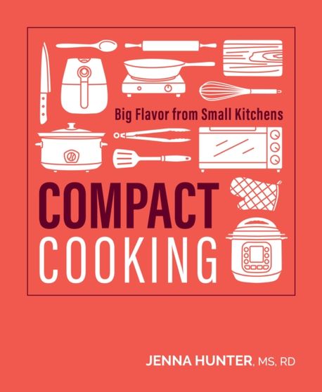 Compact Cooking | Hunter, Jenna - 교보문고
